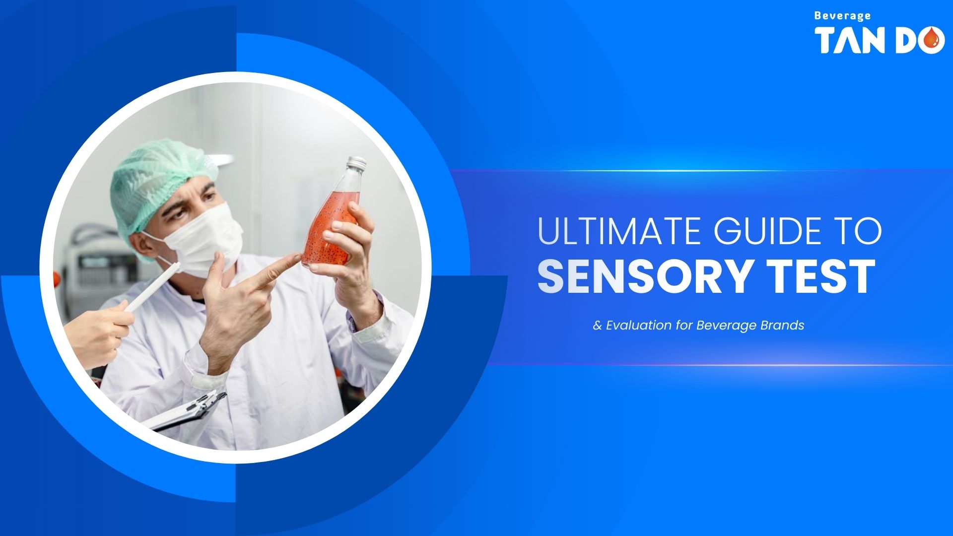Ultimate Guide to Sensory Test & Evaluation for Beverage Brands - Tan Do